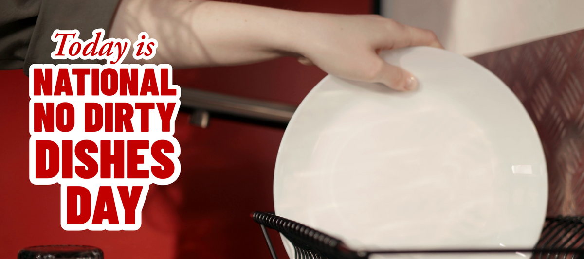 Today is National No Dirty Dishes Day