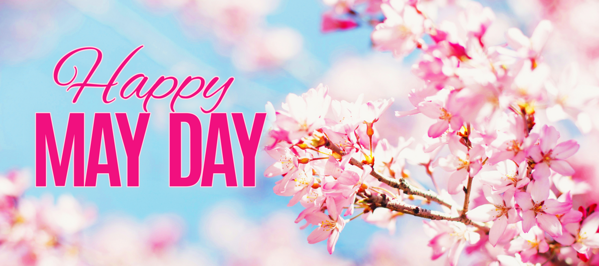 It's May 1st! Happy May Day!